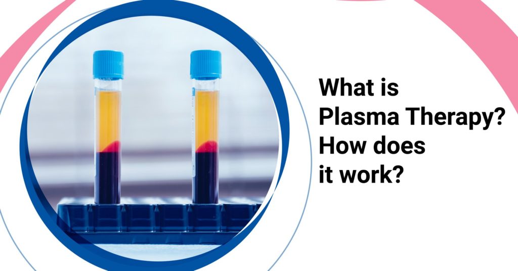 Does Plasma Therapy offer Hope to treat Coronavirus?